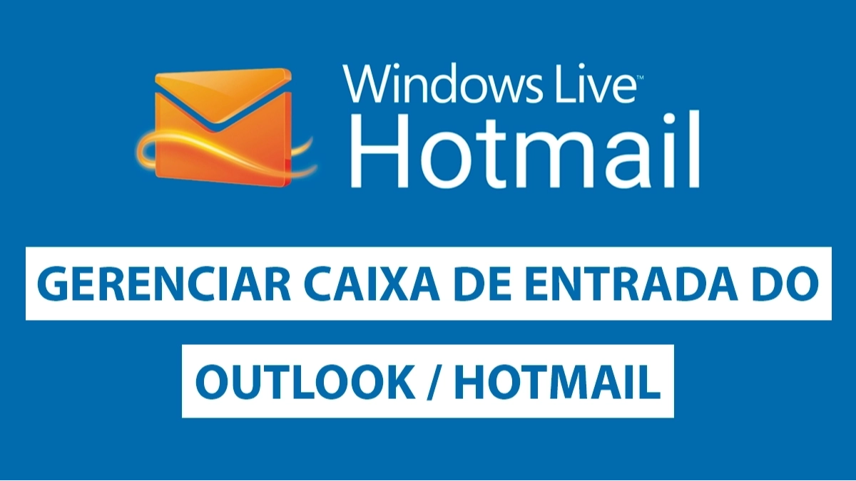 Dicas para Organizar sua Caixa de Entrada no Hotmail Dicas para Organizar sua Caixa de Entrada no Hotmail